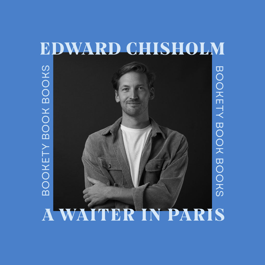 Q+A with Edward Chisholm author of A Waiter in Paris – Bookety Book Books